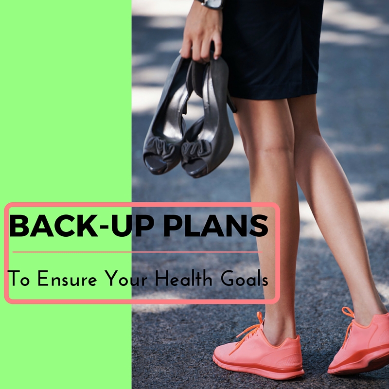 Reach Your Health Goals in 2016 By Having A Back-up Plan | Orlando ...